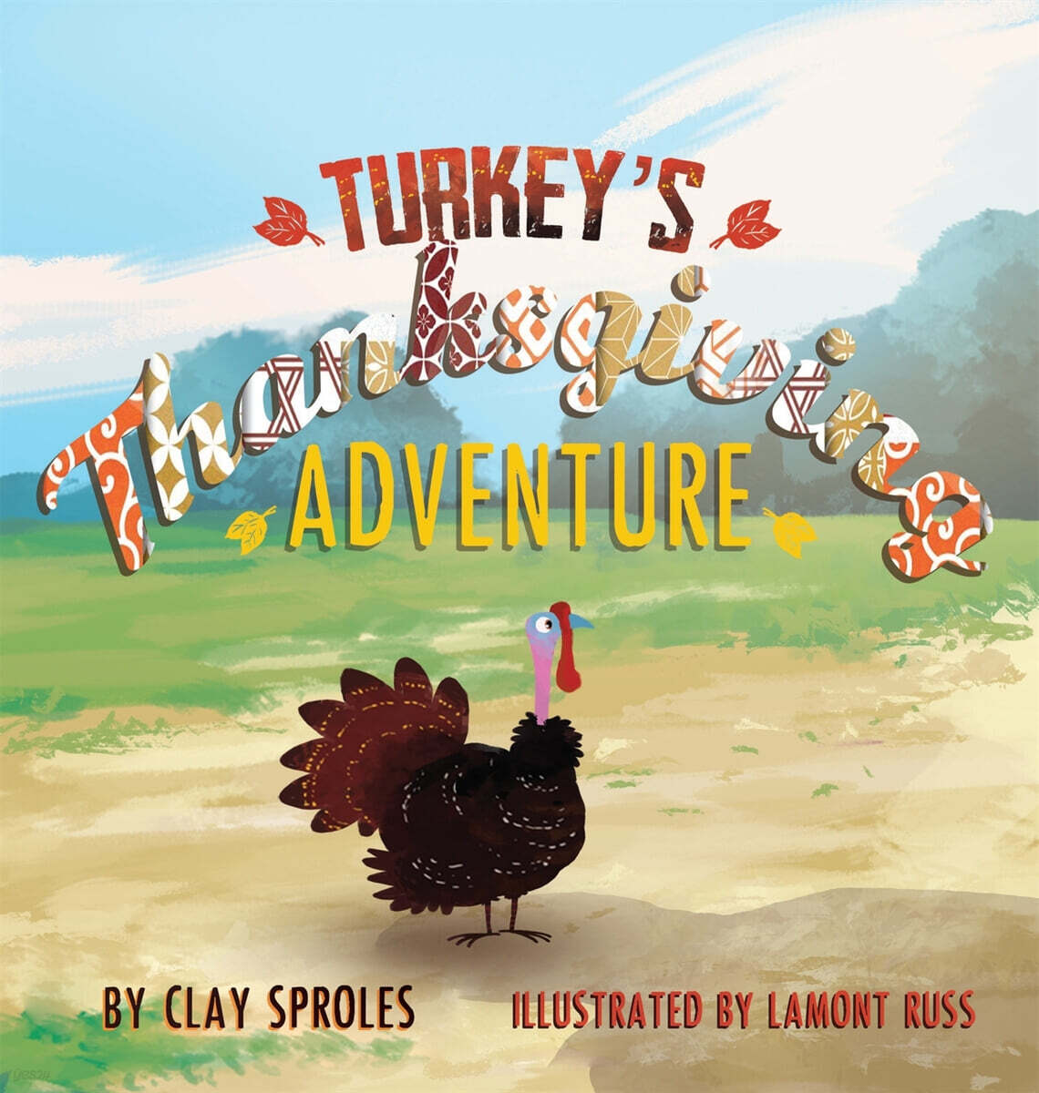Turkey's Thanksgiving Adventure: A Barnyard Tale - 예스24