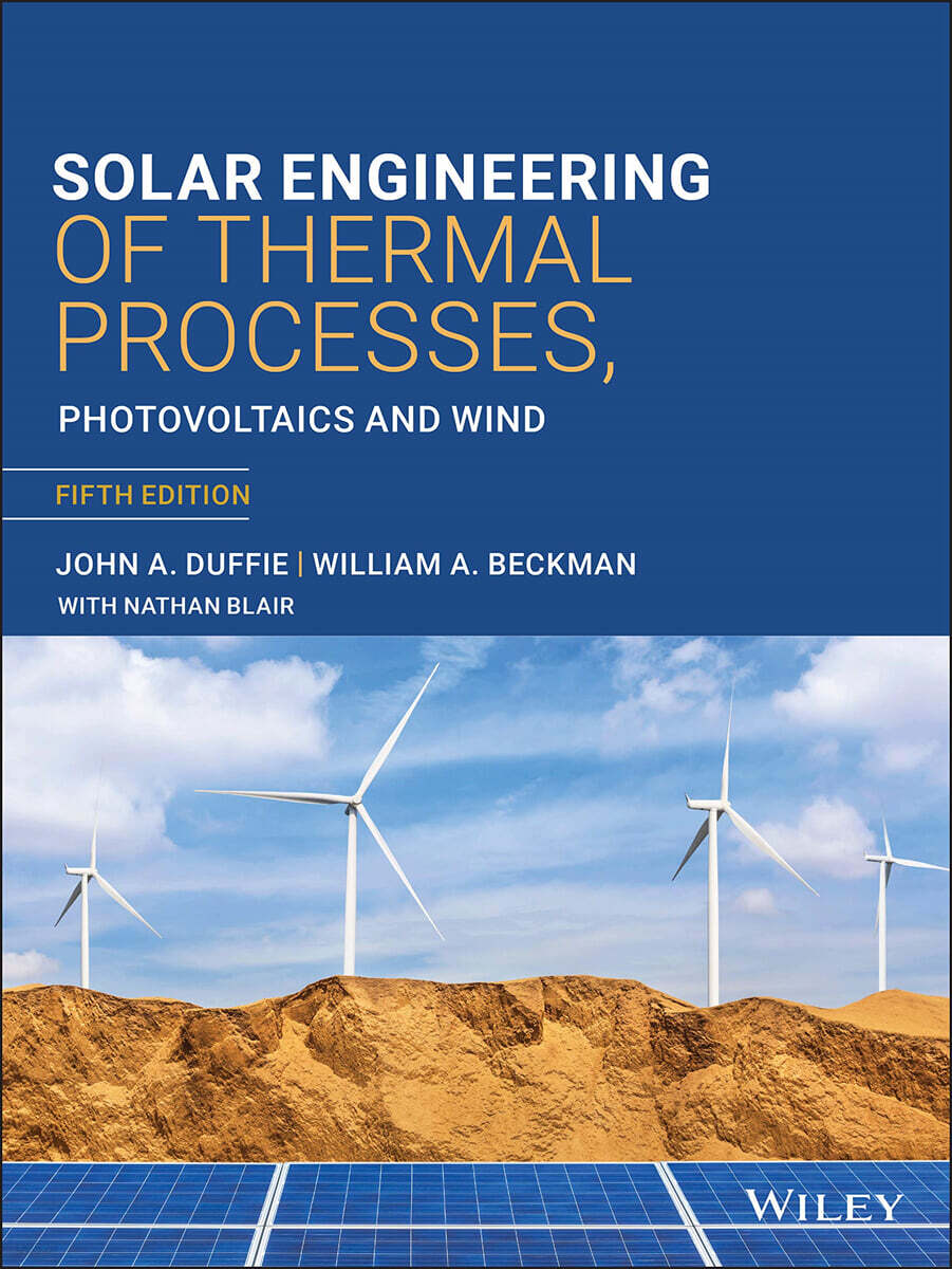 Solar Engineering of Thermal Processes, Photovoltaics and Wind - 예스24