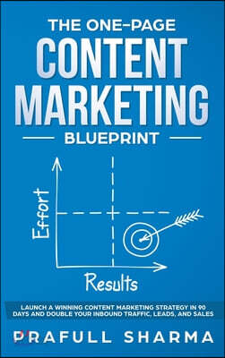 The One-Page Content Marketing Blueprint: Step by Step Guide to Launch ...