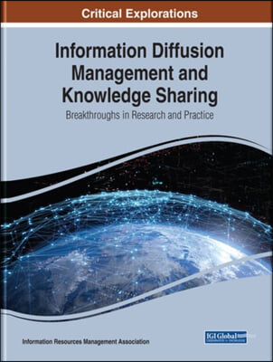 Information Diffusion Management and Knowledge Sharing: Breakthroughs in Research and Practice ...