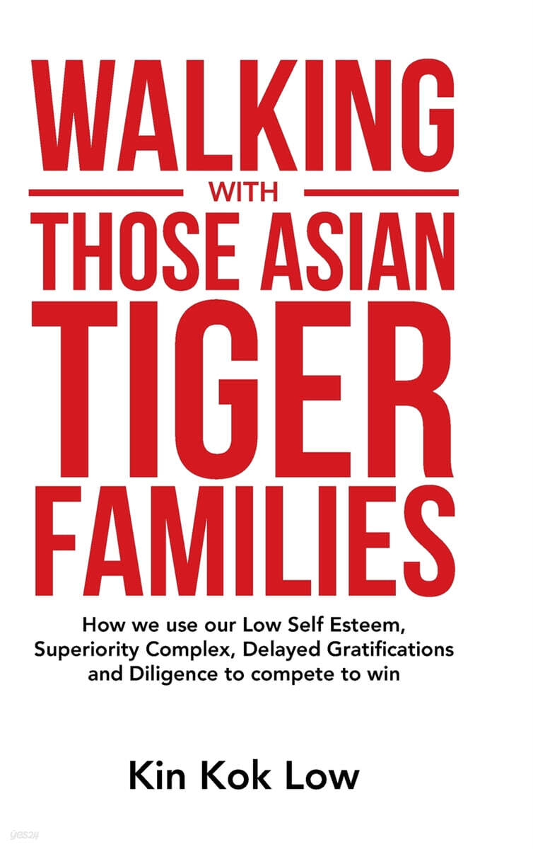Walking with Those Asian Tiger Families: How We Use Our Low Self Esteem ...