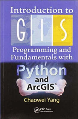 Introduction to GIS Programming and Fundamentals with Python and ArcGIS® - 예스24