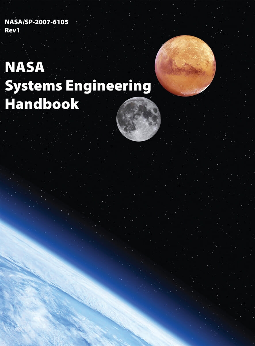 NASA Systems Engineering Handbook: NASA/SP-2007-6105 Rev1 - Full Color ...