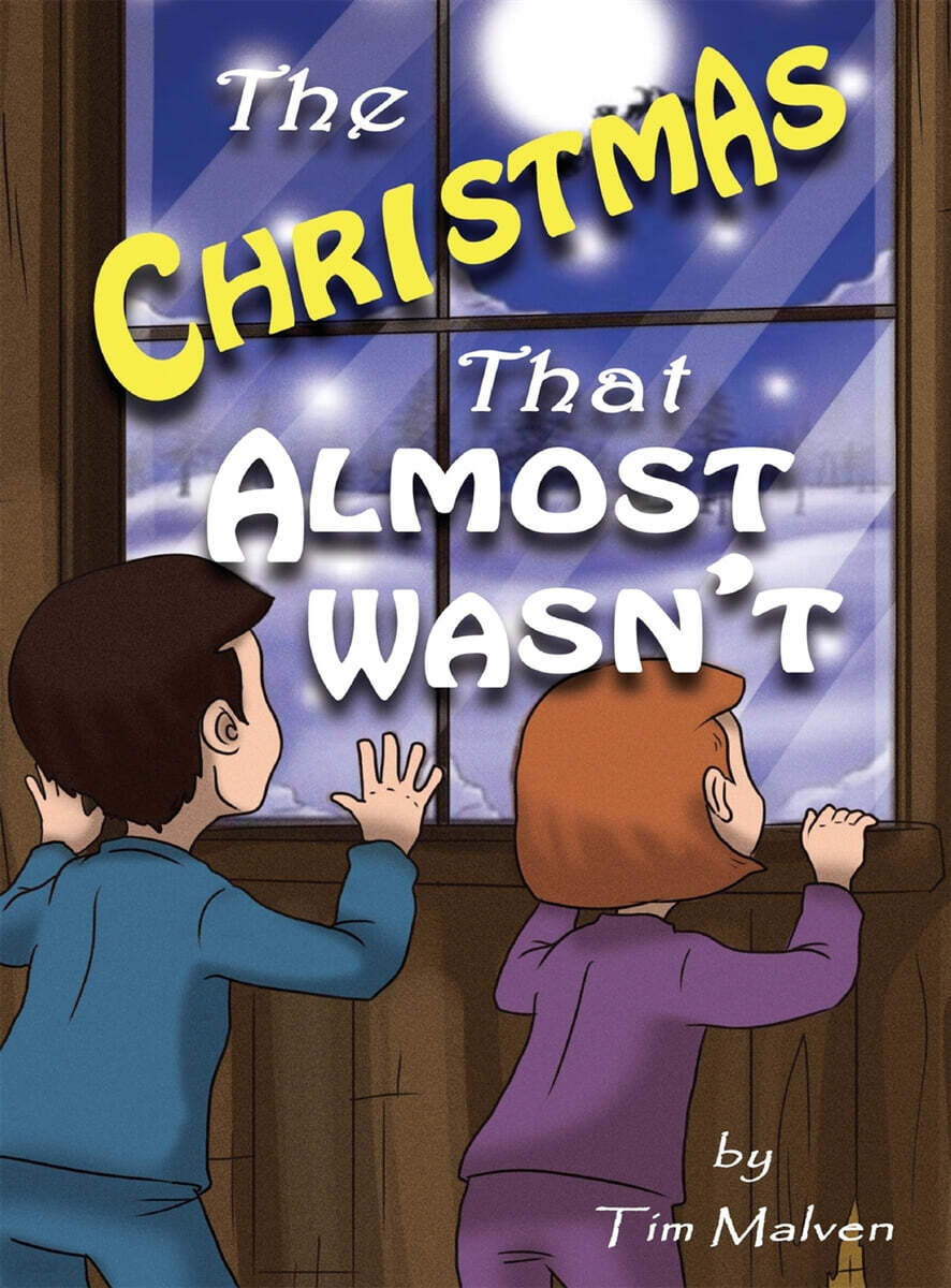 The Christmas That Almost Wasn't | Malven | Legaia Books Online Inc - 예스24