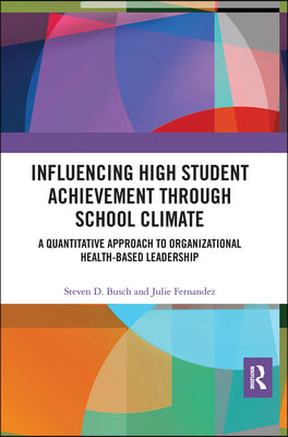 Influencing High Student Achievement Through School Culture and Climate ...