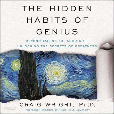The Hidden Habits of Genius: Beyond Talent, Iq, and Grit--Unlocking the ...