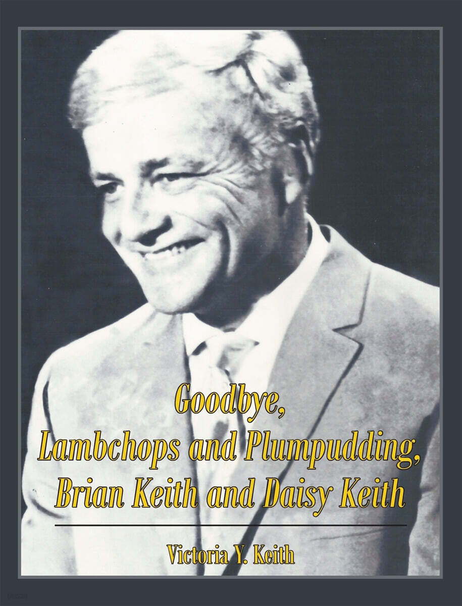 Goodbye, Lambchops and Plumpudding, Brian Keith and Daisy Keith - 예스24