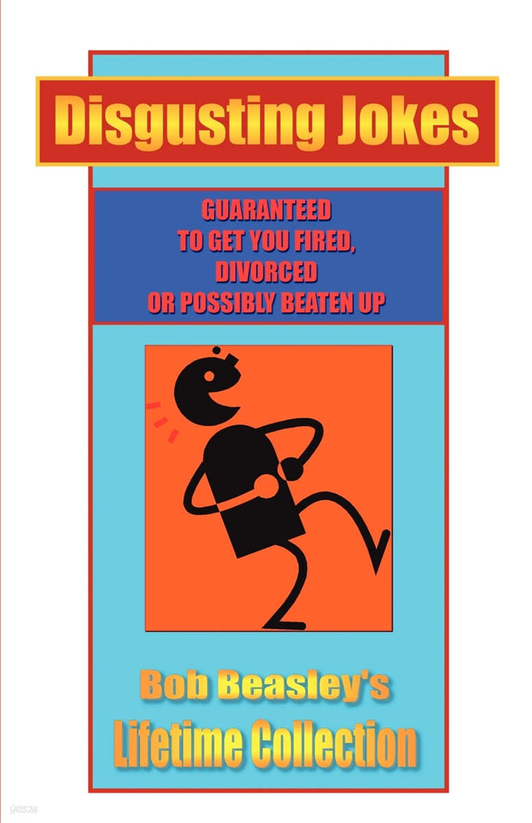 Disgusting Jokes: Bob Beasley's Lifetime Collection - 예스24