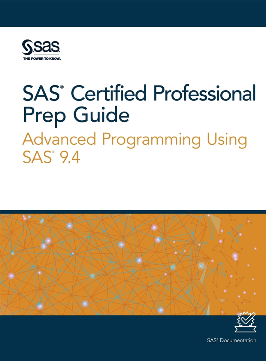 SAS Certified Professional Prep Guide: Advanced Programming Using SAS 9 ...