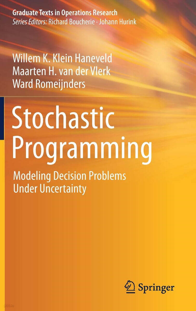 Stochastic Programming: Modeling Decision Problems Under Uncertainty - 예스24