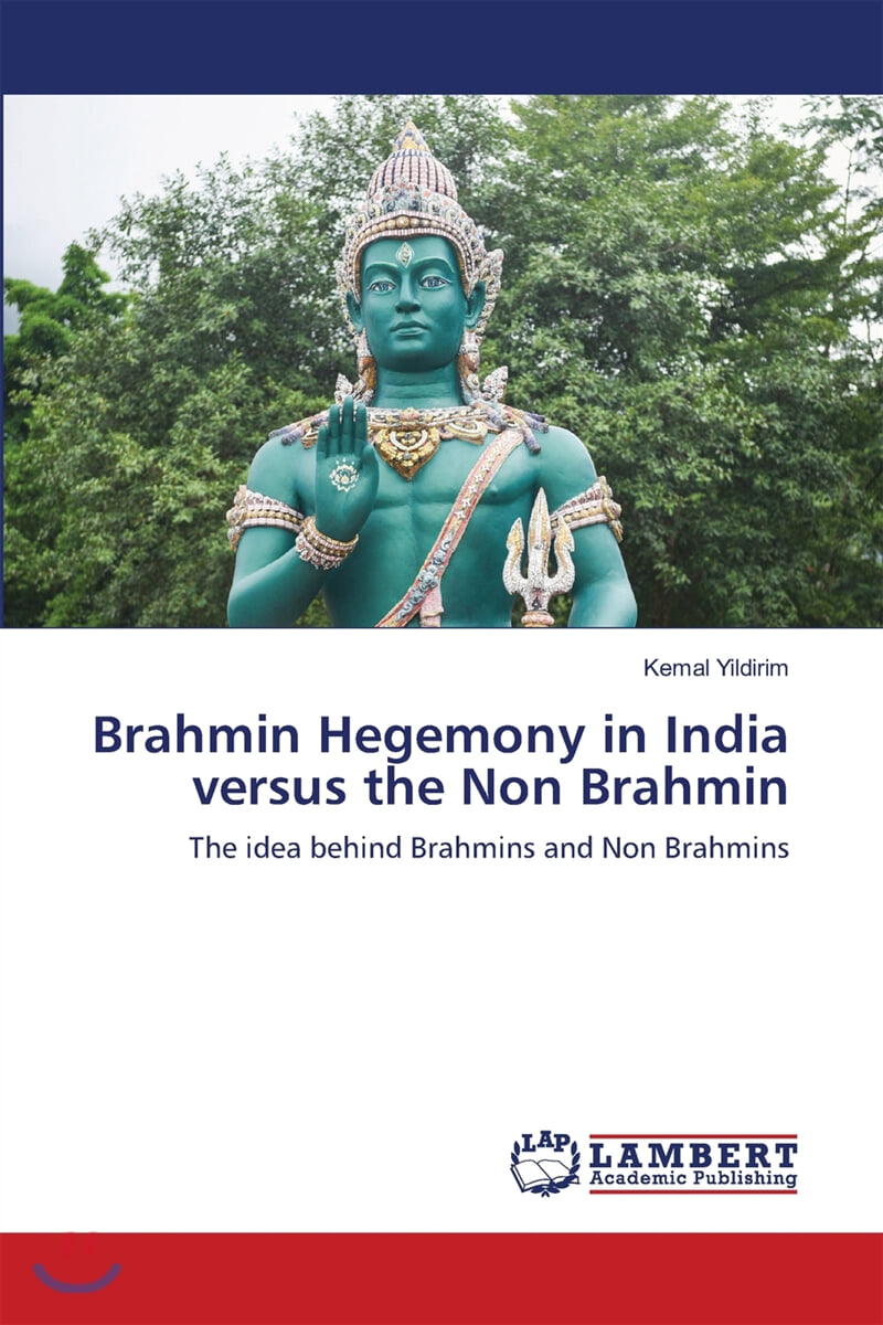 Brahmin Hegemony in India versus the Non Brahmin - 예스24