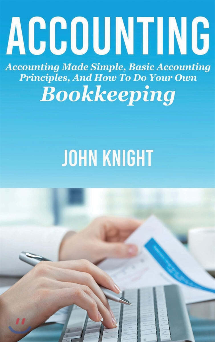 Accounting: Accounting made simple, basic accounting principles, and ...
