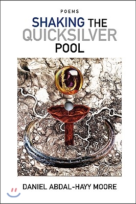 Shaking the Quicksilver Pool / Poems - 예스24