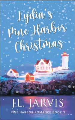 Lydia's Pine Harbor Christmas: Pine Harbor Romance Book 3 - 예스24