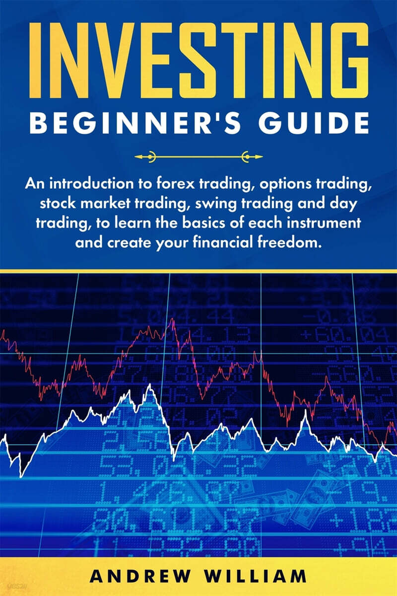 Investing beginner's guide: An introduction to forex trading, options ...