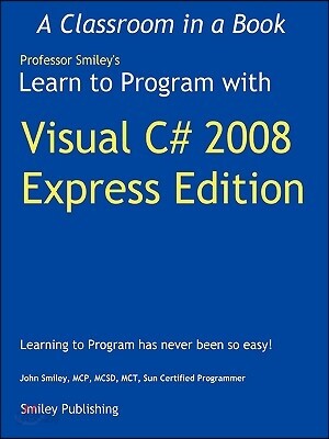 Learn to Program with Visual C# 2008 Express - 예스24