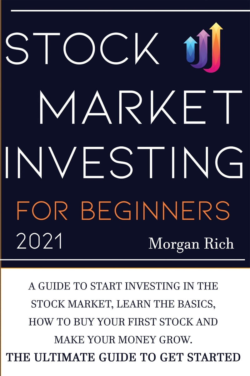 Stock Market Investing For Beginners 2021: A Guide to Start Investing ...
