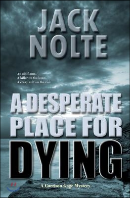 A Desperate Place for Dying: A Garrison Gage Mystery - 예스24