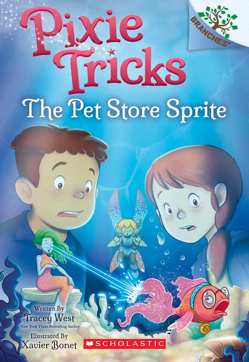The Pet Store Sprite: A Branches Book (Pixie Tricks #3): Volume 3 - 예스24