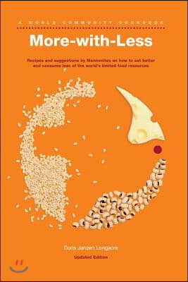 More-With-Less Cookbook: Recipes and Suggestions by Mennonites on How ...