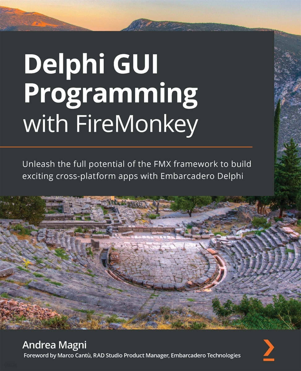 Delphi GUI Programming with FireMonkey: Unleash the full potential of the FMX framework to build ...