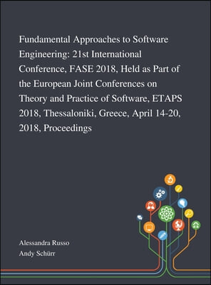 Fundamental Approaches to Software Engineering: 21st International Conference, FASE 2018, Held ...