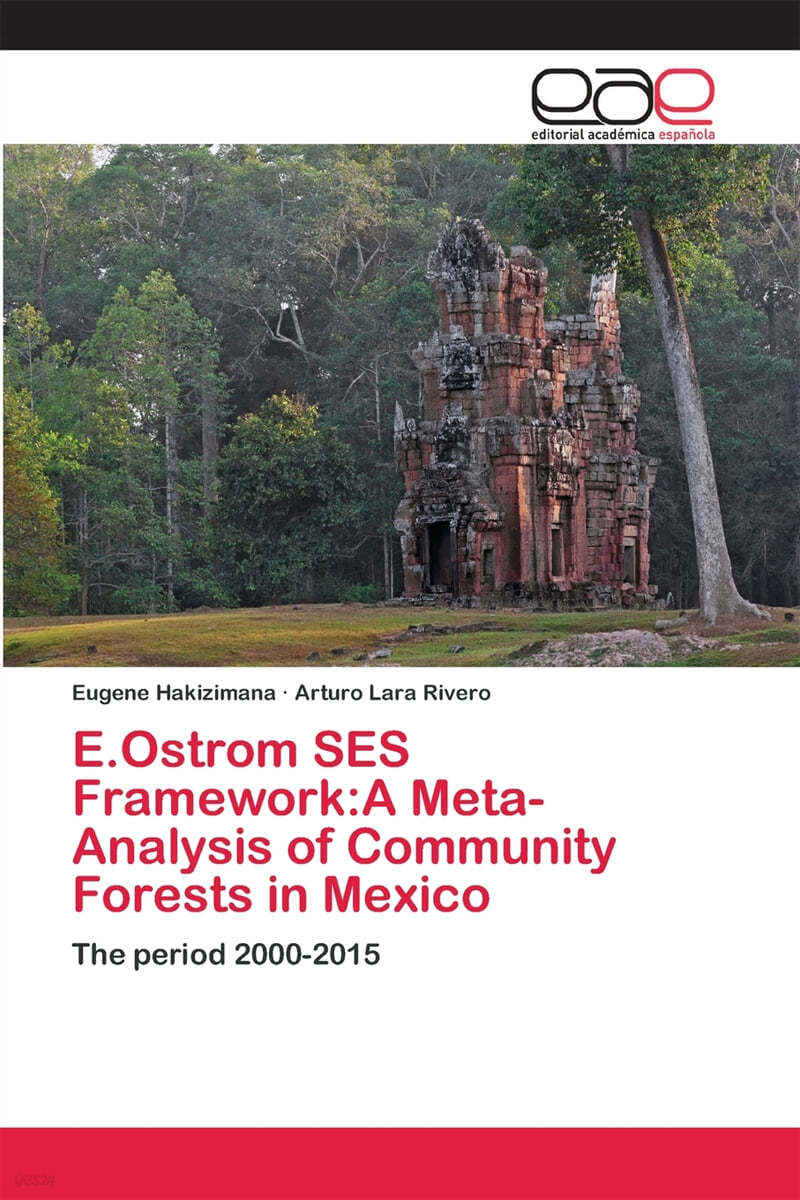 E.Ostrom SES Framework: A Meta-Analysis of Community Forests in Mexico ...