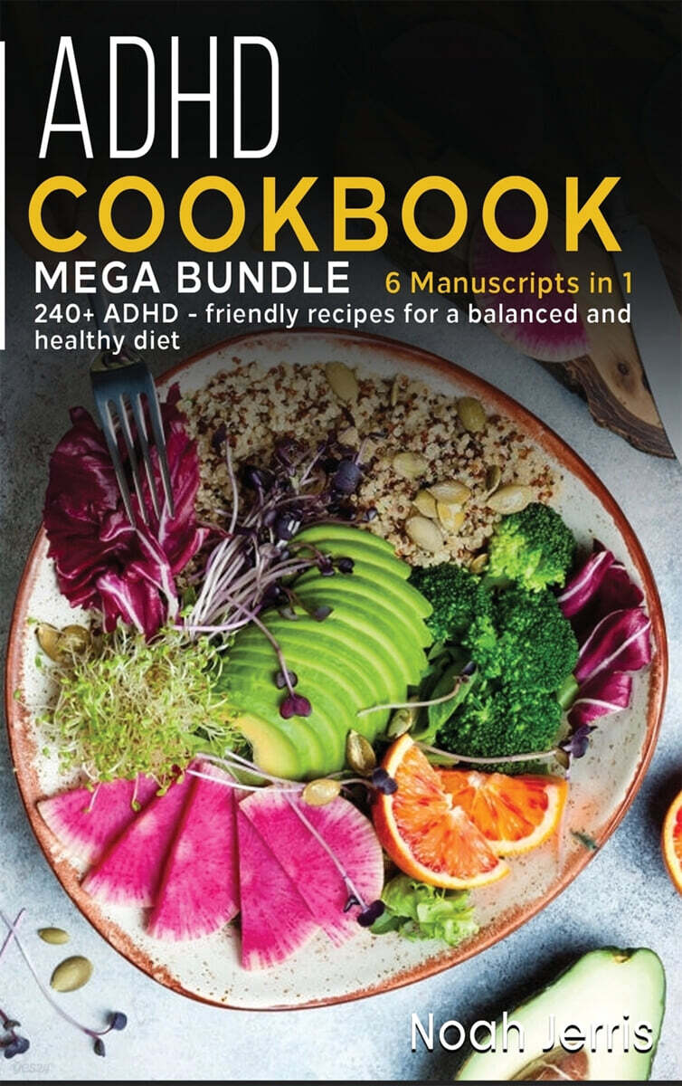 ADHD Cookbook: MEGA BUNDLE - 6 Manuscripts in 1 - 240+ ADHD friendly ...
