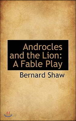 Androcles and the Lion: A Fable Play - 예스24