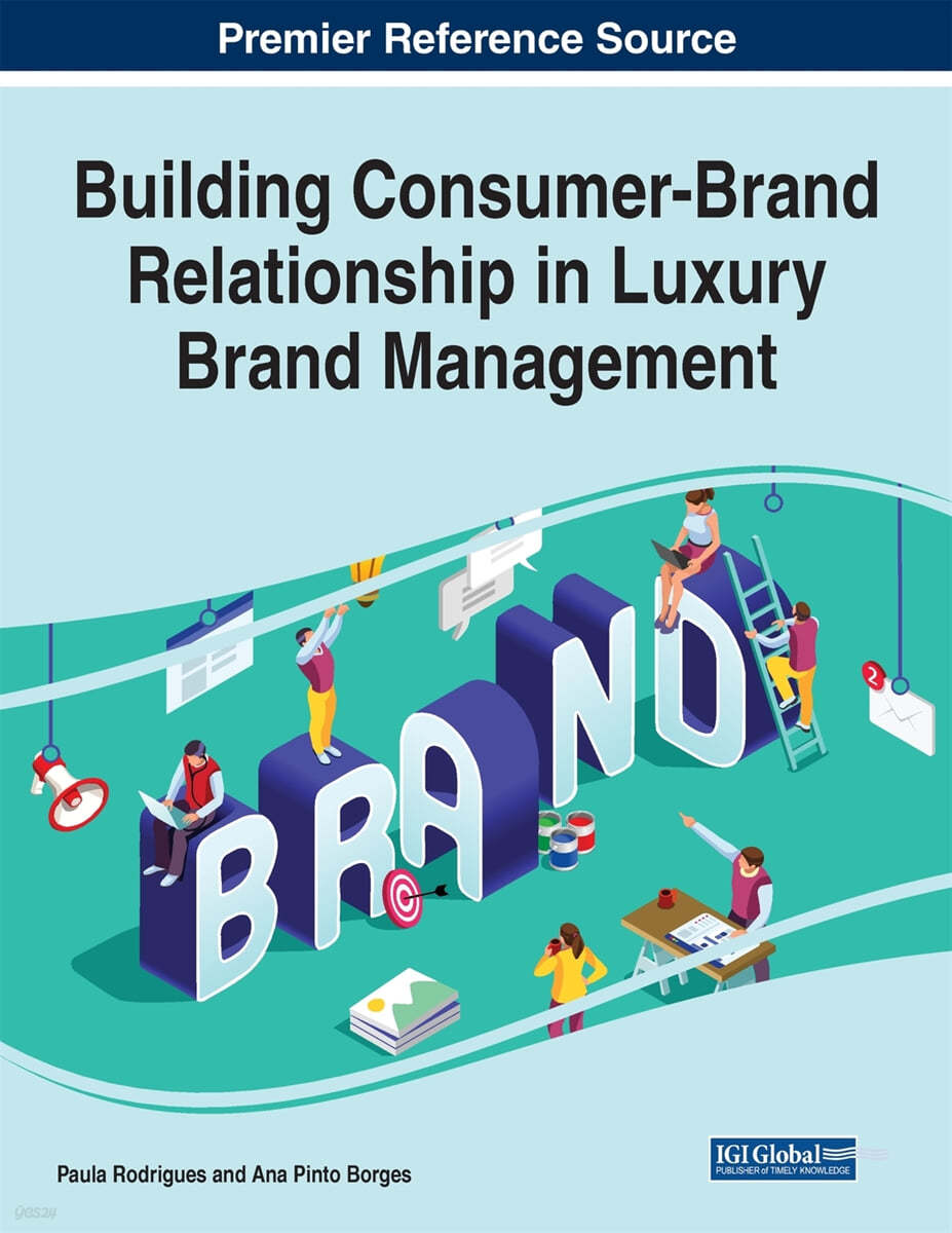 Building Consumer-Brand Relationship in Luxury Brand Management - 예스24