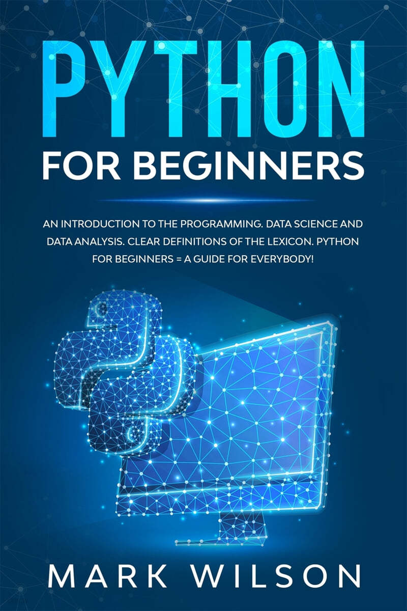 Python For Beginners An Introduction To The Programming Data Science And Data Analysis Clear