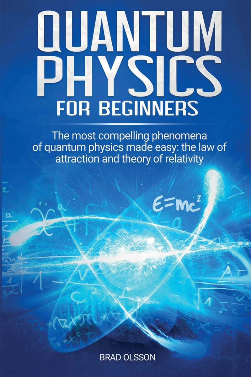 Quantum physics for beginners: The most compelling phenomena of quantum ...