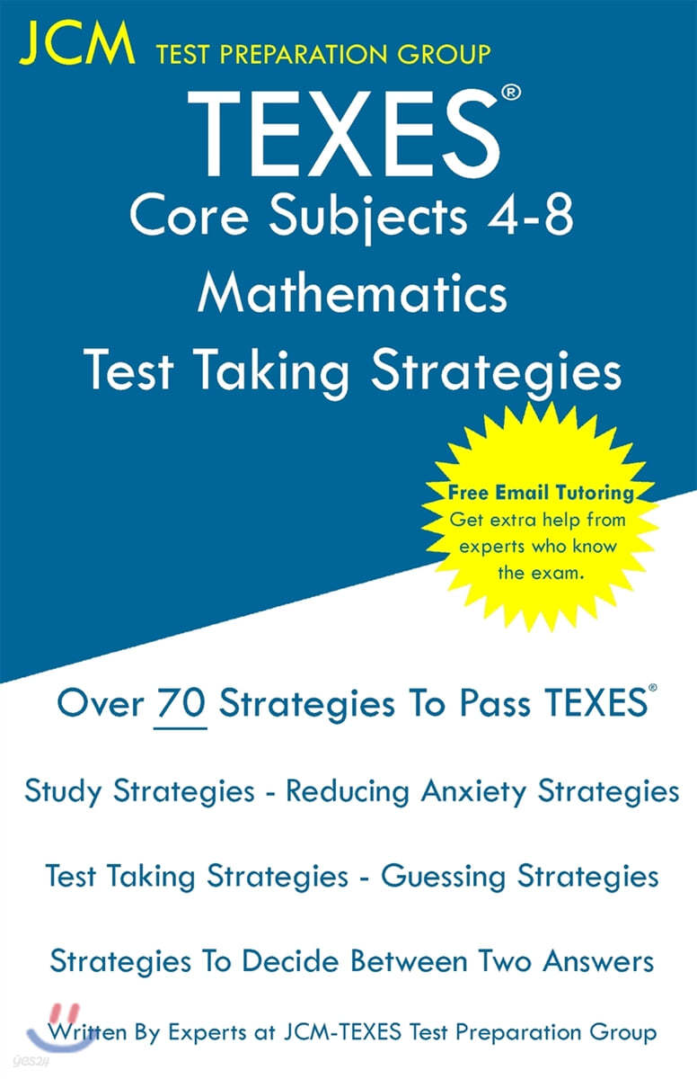 TEXES Core Subjects 4-8 Mathematics - Test Taking Strategies: TEXES 807 ...