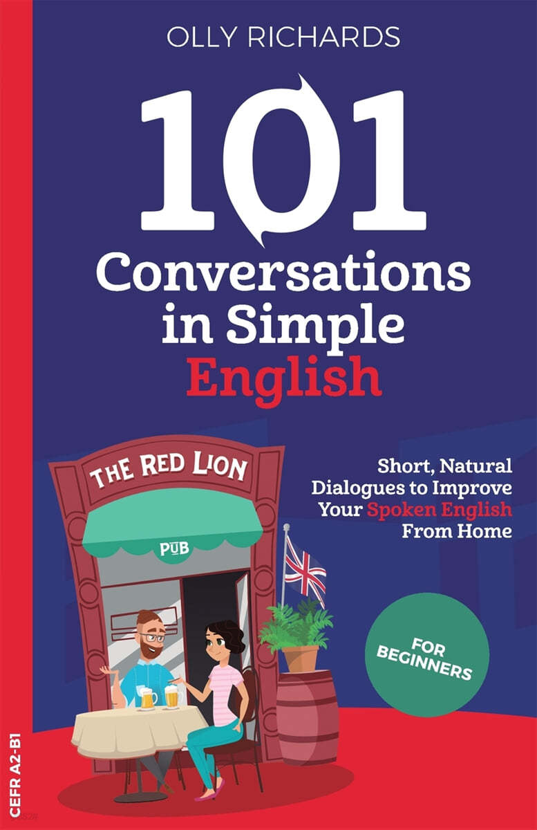 101 Conversations in Simple English: Short, Natural Dialogues to Boost ...