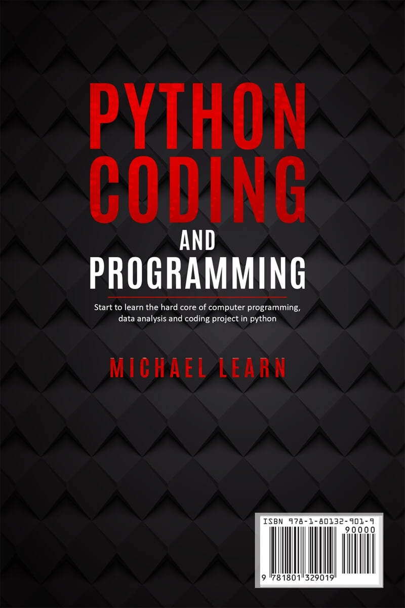 Python Coding And Programming Start To Learn The Hard Core Of Computer 