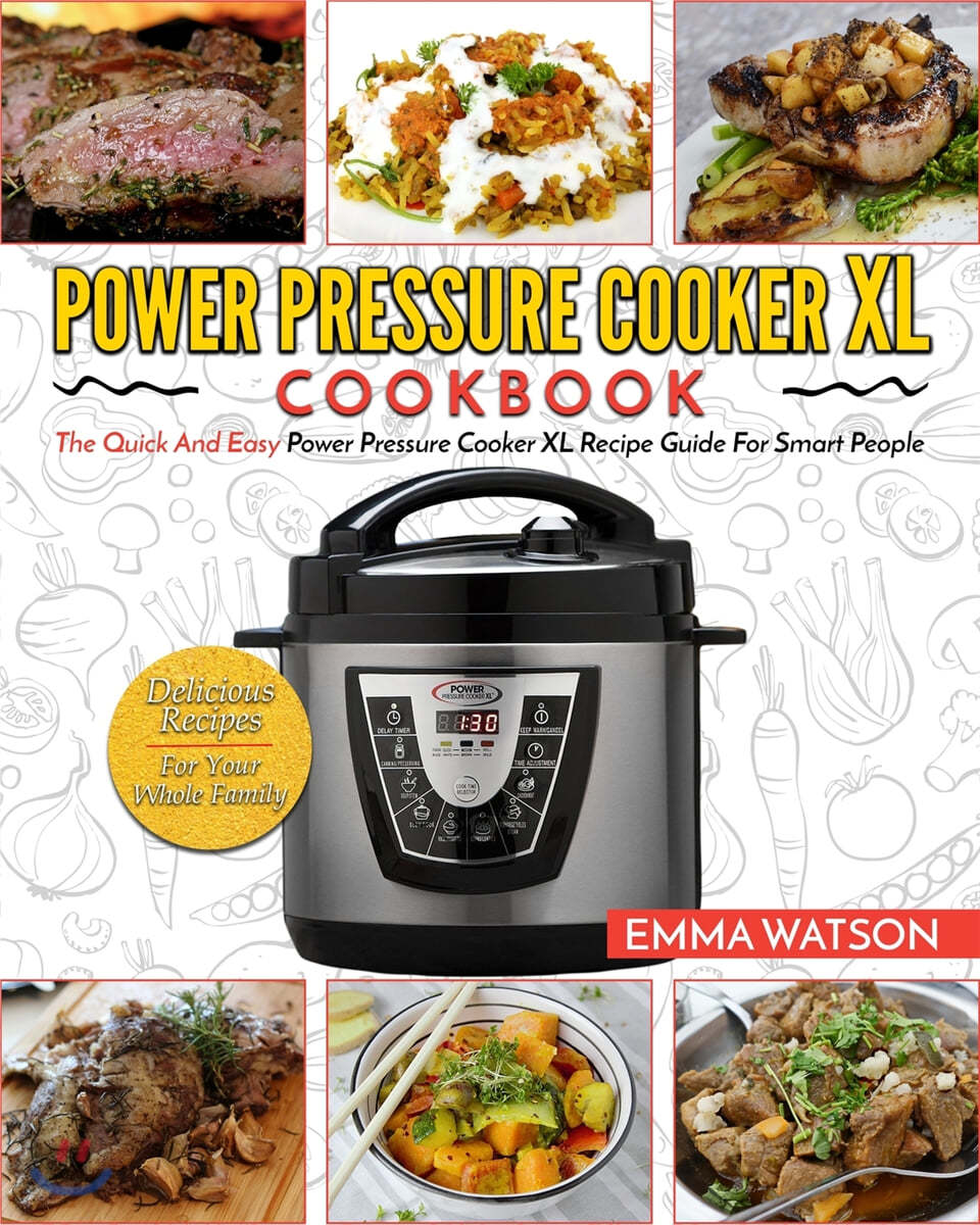 Power Pressure Cooker XL Cookbook - 예스24
