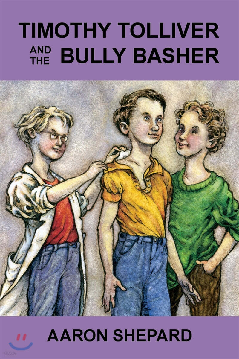 Timothy Tolliver and the Bully Basher - 예스24