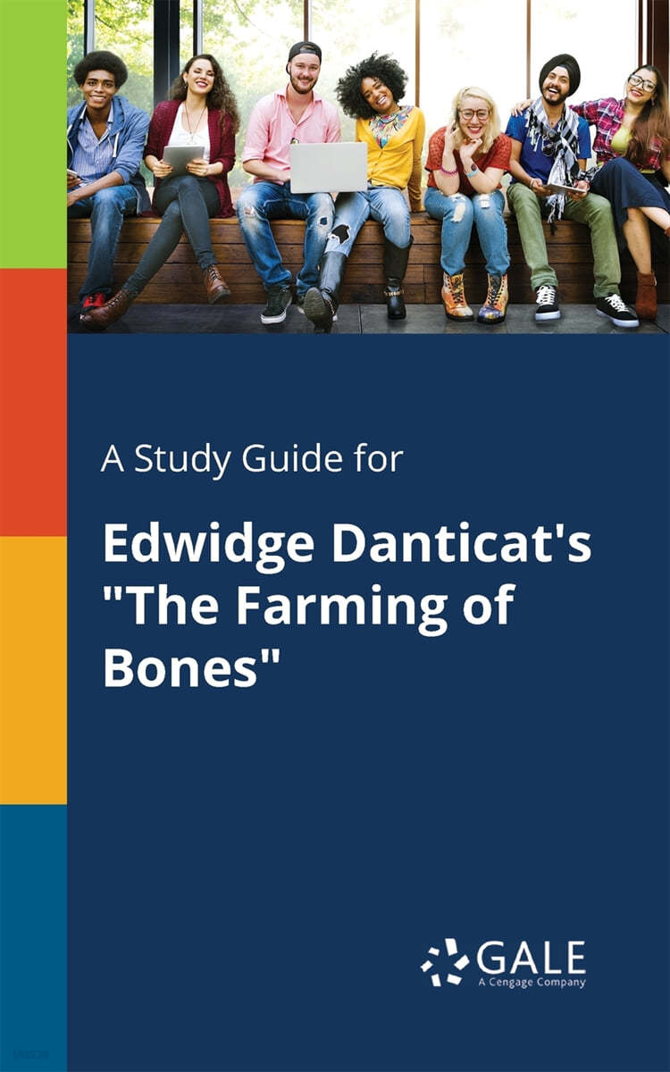 A Study Guide for Edwidge Danticat's "The Farming of Bones" - 예스24
