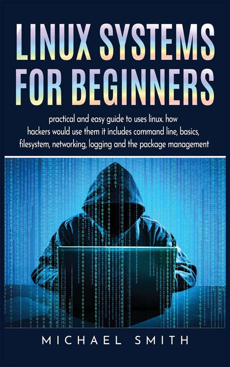 Linux Systems for beginners: practical and easy guide to uses linux ...