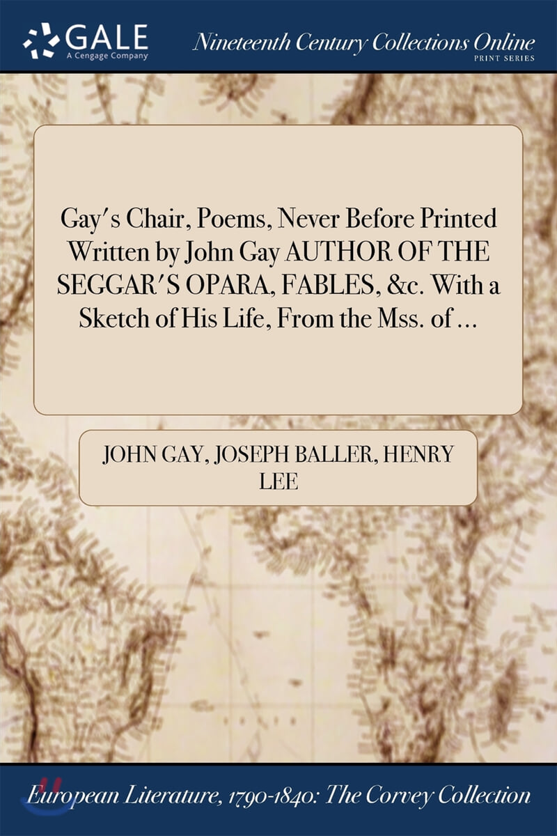 Gay's Chair, Poems, Never Before Printed Written by John Gay AUTHOR OF ...