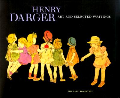 Henry Darger: Art and Selected Writings - 예스24