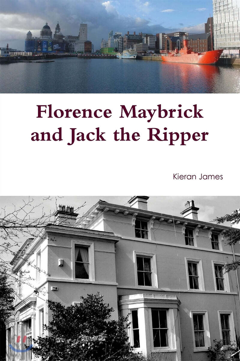 Florence Maybrick and Jack the Ripper - 예스24