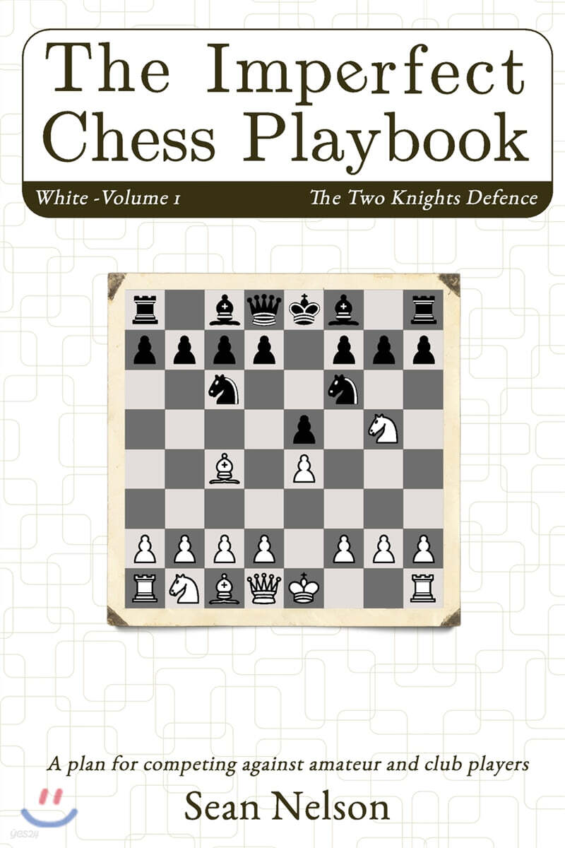 The Imperfect Chess Playbook Volume 1 - 예스24