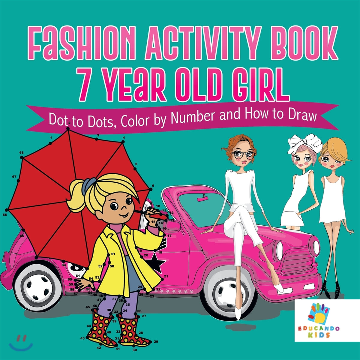 Fashion Activity Book 7 Year Old Girl | Dot to Dots, Color by Number ...