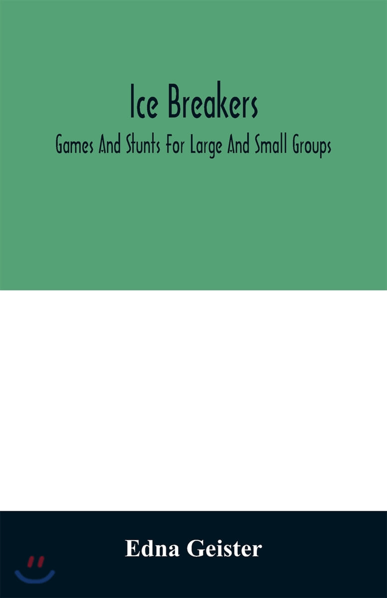Ice breakers; games and stunts for large and small groups - 예스24