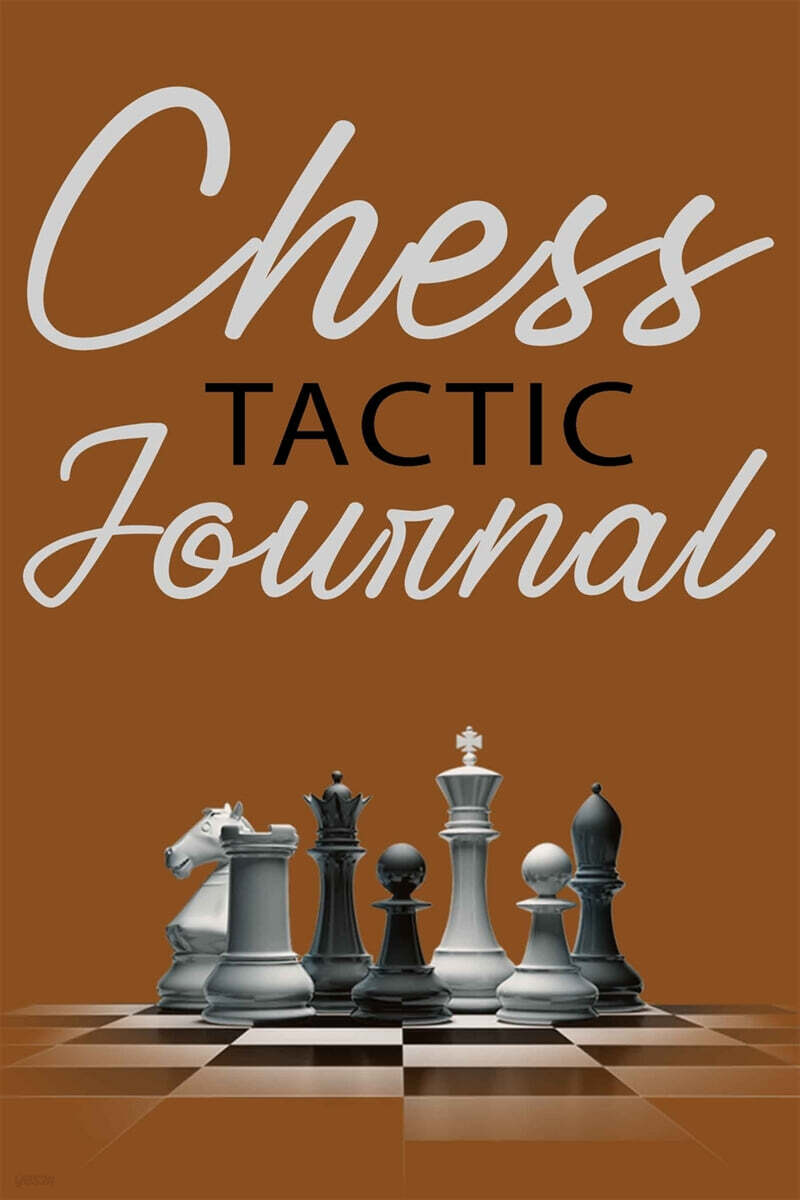 Chess Tactic Journal: Match Book, Score Sheet and Moves Tracker Notebook, Chess Tournament Log ...