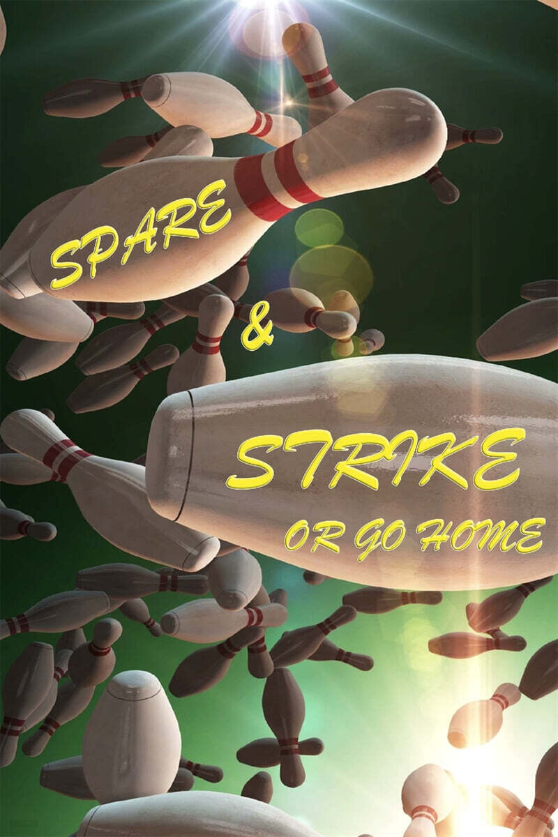 Spare and Strike or Go Home: Bowling Score Sheets for Bowling Score ...