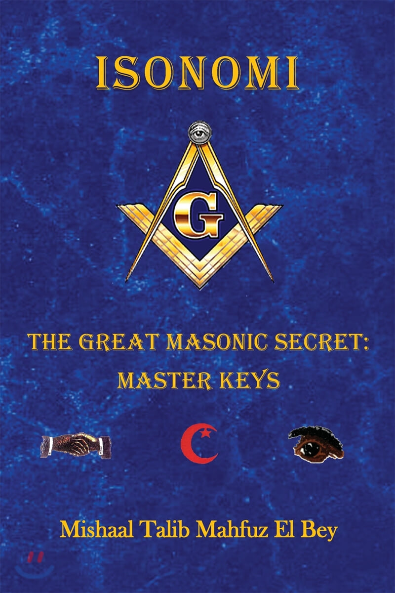 Isonomi: The Great Masonic Secret: Master Keys - 예스24