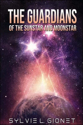 The Guardians of the Sunstar and Moonstar - 예스24