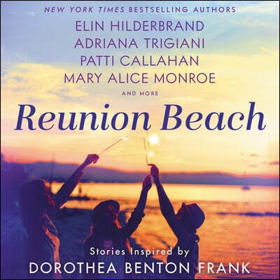 Reunion Beach Lib/E: Stories Inspired by Dorothea Benton Frank - 예스24